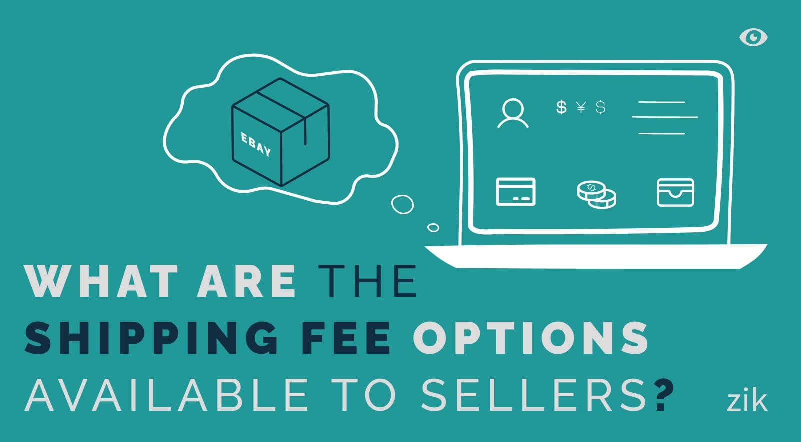 eBay Shipping Fees Guide - ZIK Analytics' Blog