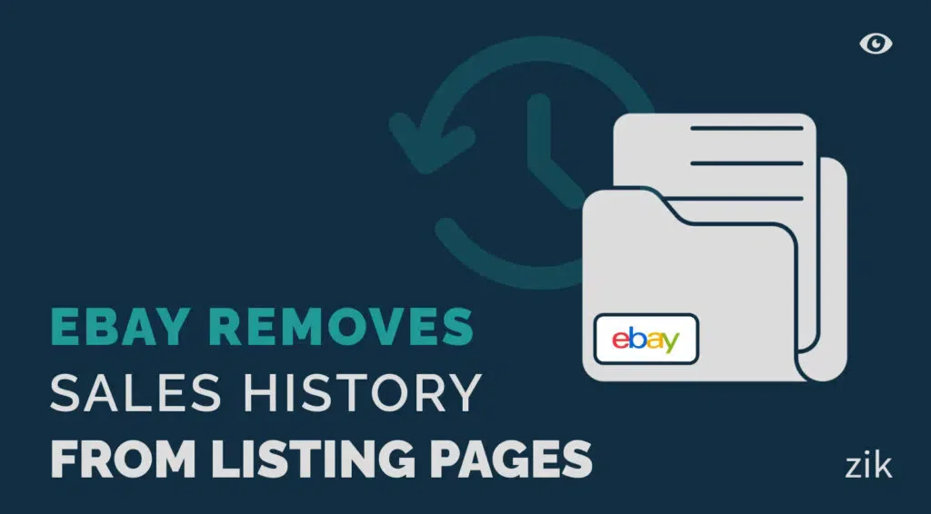 eBay Removes Sales History: What It Means for Sellers - ZIK Analytics' Blog